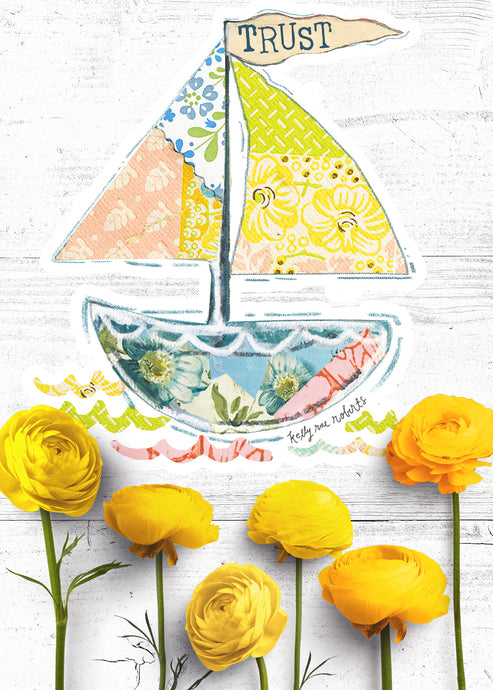 Trust Sailboat - Sticker – Kelly Rae Roberts