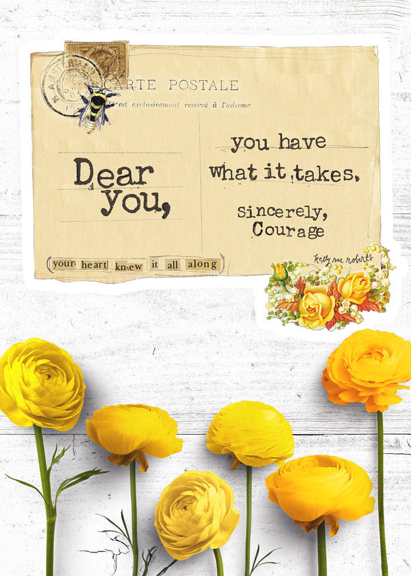 Sincerely, Courage - Sticker by Kelly Rae Roberts